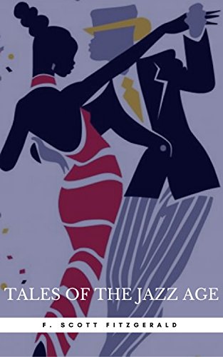 『Tales of the Jazz Age: By F. Scott Fitzgerald : Illustrated - 読書メーター