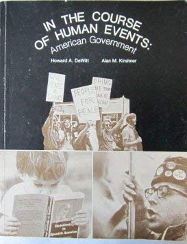 In the Course of Human Events: American Government : Dewitt, Howard A ...