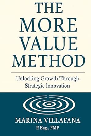 The More Value Method: Unlocking Growth Through Strategic Innovation ...