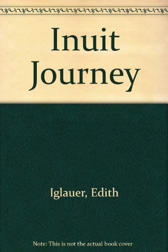 Inuit journey: Iglauer, Edith: 9780295956503: Amazon.com: Books