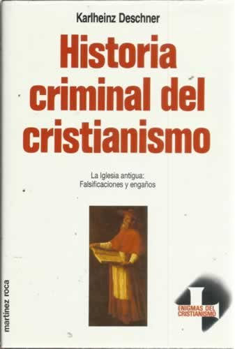 Amazon.com: Historia Criminal Del Cristianismo - 4. La Iglesia Antigua ...