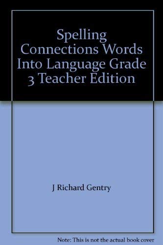 Spelling Connections Words Into Language Grade 3 Teacher Edition ...