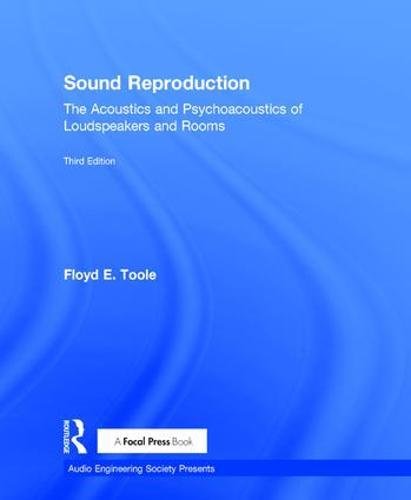 Sound Reproduction: The Acoustics and Psychoacoustics of Loudspeakers ...