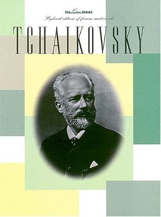 Tchaikovsky: New Piano Transcriptions of Famous Masterworks ...