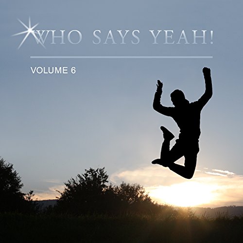 Play Who Says Yeah! Vol. 6 by VARIOUS ARTISTS on Amazon Music