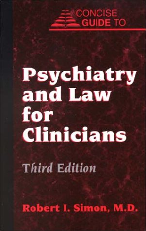 Psychiatry and Law for Clinicians (Concise Guides): 9781585620241 ...