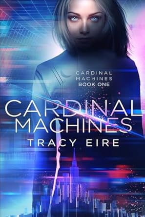 Cardinal Machines: Eire, Tracy, Eire, Tracy: 9781723725920: Amazon.com ...