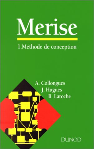 Amazon.com: MERISE Tome 1 : Méthode de conception: 9782100035083: Alain ...