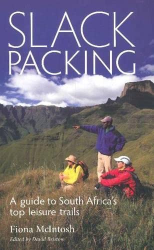 Slackpacking: A Guide to South Africa's Top Leisure Trails: McIntosh ...