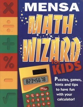 Mensa Math Wizard for Kids: Puzzles, Games, Hints and Tips to Have Fun ...