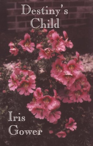 Amazon.com: Destiny's Child: 9780783887685: Gower, Iris: Books
