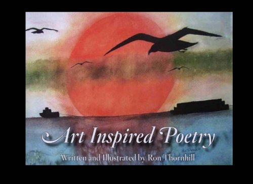 Art Inspired Poetry: Thornhill, Ron: 9781461008217: Amazon.com: Books