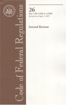 Code of Federal Regulations, Title 26, Internal Revenue, Pt. 1 ...