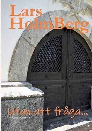 Utan att fråga...: om lov : Holmberg, Lars: Amazon.in: Books