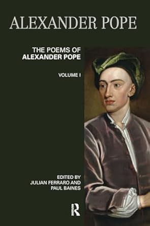 The Poems of Alexander Pope: Volume One: Ferraro, Julian, Baines, Paul ...
