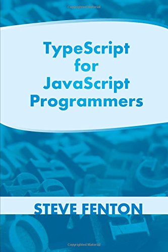 TypeScript For JavaScript Programmers: Steve Fenton: 9781291107371: Amazon.com: Books