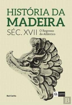 Amazon.com: História da Madeira vol III Séc. XVII - O Regresso do ...