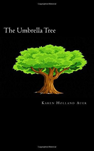 Amazon.com: The Umbrella Tree: 9781720959182: Auer, Karen Holland: Books