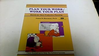 Buy Plan Your Work/Work Your Plan: Secrets for More Productive Planning ...