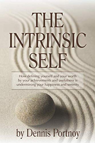 The Intrinsic Self: How Defining yourself and your Worth by your ...