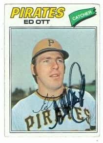 Ed Ott autographed Baseball Card (Pittsburgh Pirates) 1977 Topps #197 ...
