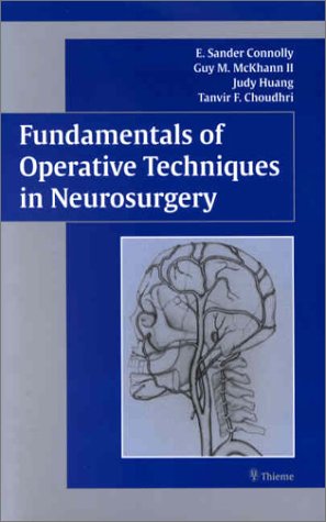 Fundamentals of Operative Techniques in Neurosurgery: 9780865778368: Medicine & Health Science ...