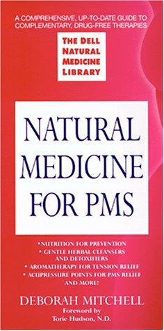 Natural Medicine for PMS: The Dell Natural Medicine Library: Mitchell ...