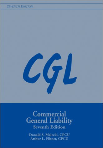 Cgl Commercial General Liability: Donald S. Malecki: 9780872183964: Amazon.com: Books