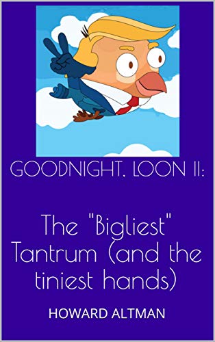 Goodnight, Loon II: The "Bigliest" Tantrum (and the tiniest hands ...
