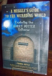 A Muggle's Guide to the Wizarding World: Exploring the Harry Potter ...