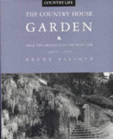 The Country House Garden: From the Archives of "Country Life", 1897 ...