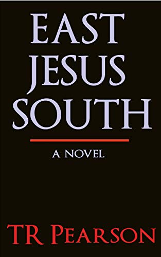 East Jesus South - Kindle edition by Pearson, TR. Mystery, Thriller ...