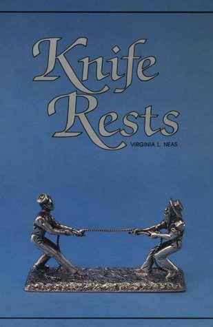 Knife Rests: Neas, Virginia L.: 9780961783600: Amazon.com: Books