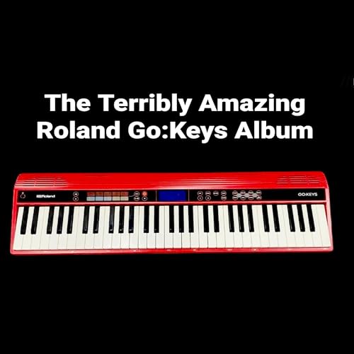 Amazon MusicでMatthew Howard StullのThe Terribly Amazing Roland Go:Keys ...