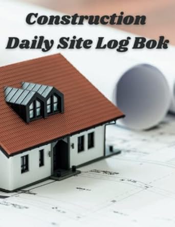 Construction Daily Site Log Book, the ultimate tool for efficient ...