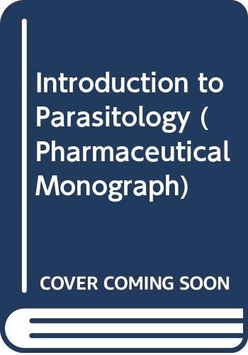 Introduction to Parasitology (Pharmaceutical Monograph): John M. Watson ...
