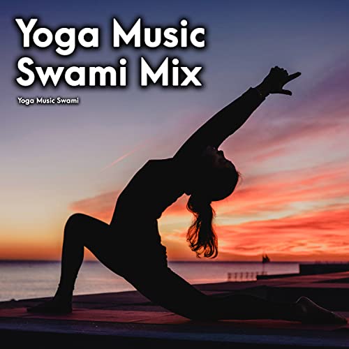 Écouter Yoga Music Swami Mix par Yoga Music Swami sur Amazon Music ...