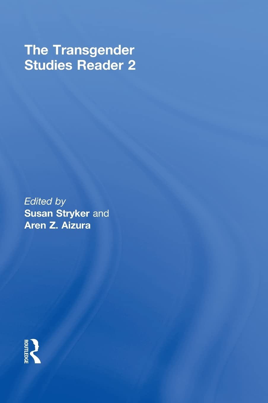 Amazon.com: The Transgender Studies Reader 2: 9780415517720: Stryker ...