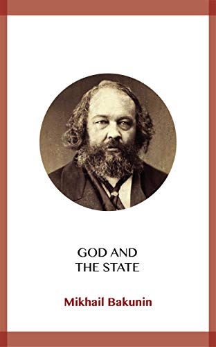 God and the State - Kindle edition by Mikhail Bakunin. Politics ...