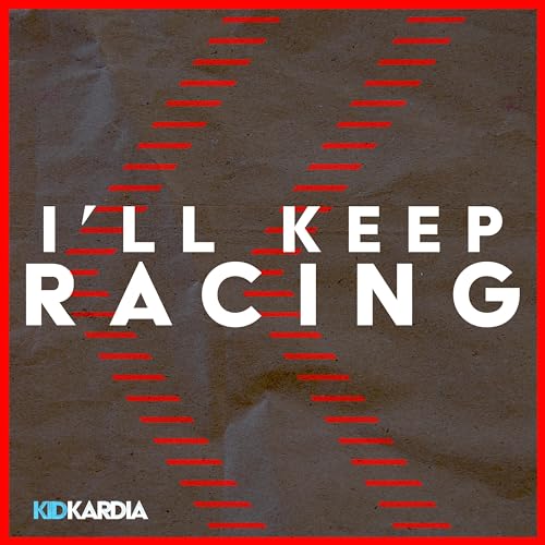 Play I'll Keep Racing by Kid Kardia on Amazon Music