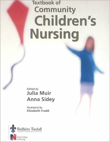 Textbook of Community Children's Nursing: 9780702026225: Medicine ...