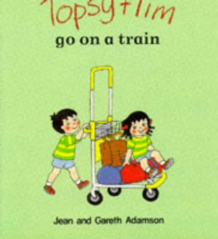 Topsy and Tim go on a Train (Topsy & Tim): Amazon.co.uk: Jean Adamson ...