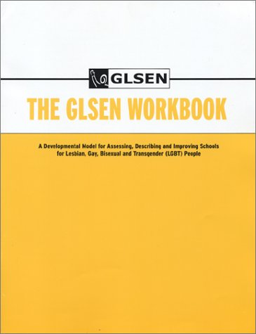 The GLSEN Workbook: GLSEN: 9780972283403: Amazon.com: Books