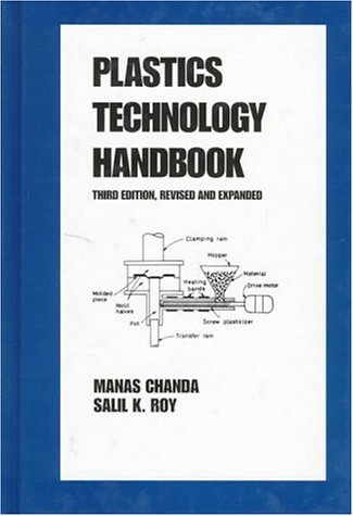 Plastics Technology Handbook, Third Edition, (Plastics Engineering ...