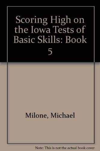 Scoring High on the Iowa Tests of Basic Skills, Book 5, Teacher's ...
