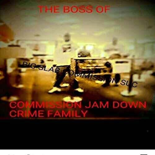 Amazon.com: The Boss of Da Commission Jam Down Crime Family : BIG SLAB ...