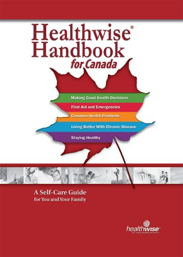 Healthwise Handbook for Canada: Donald W. Kemper, MPH, Katy E. Magee ...
