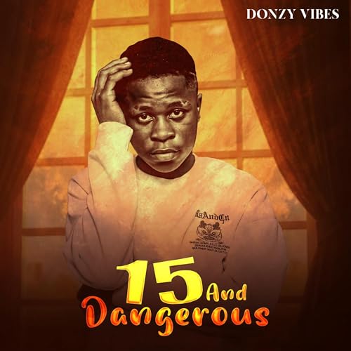Play 15 and Dangerous by Donzy vibes on Amazon Music Unlimited