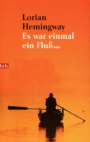Amazon.com: Es war einmal ein Fluß...: 9783442726059: Hemingway, Lorian ...