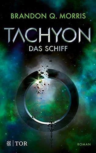 Tachyon: Das Schiff | Wissenschaftlich fundierte Science Fiction vom ...